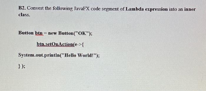 Solved B2 Convert The Following Javafx Code Segment Of 9487