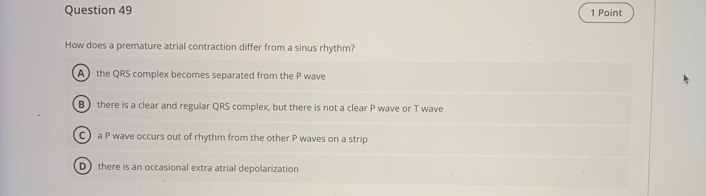 Solved Question 491 ﻿PointHow does a premature atrial | Chegg.com