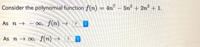 Solved Consider the polynomial function f(n) = 4n? – 5n5 + | Chegg.com