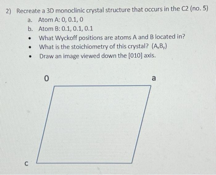 Solved 2) Recreate a 3D monoclinic crystal structure that | Chegg.com