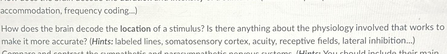 Solved How does the brain decode the location of a stimulus? | Chegg.com