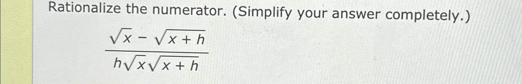 Solved Rationalize the numerator. (Simplify your answer | Chegg.com