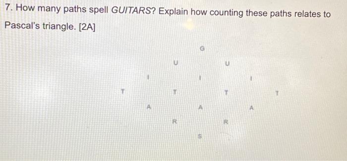 7. How many paths spell GUITARS? Explain how counting | Chegg.com