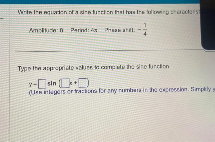 Solved Write the equation of a sine function that has the | Chegg.com