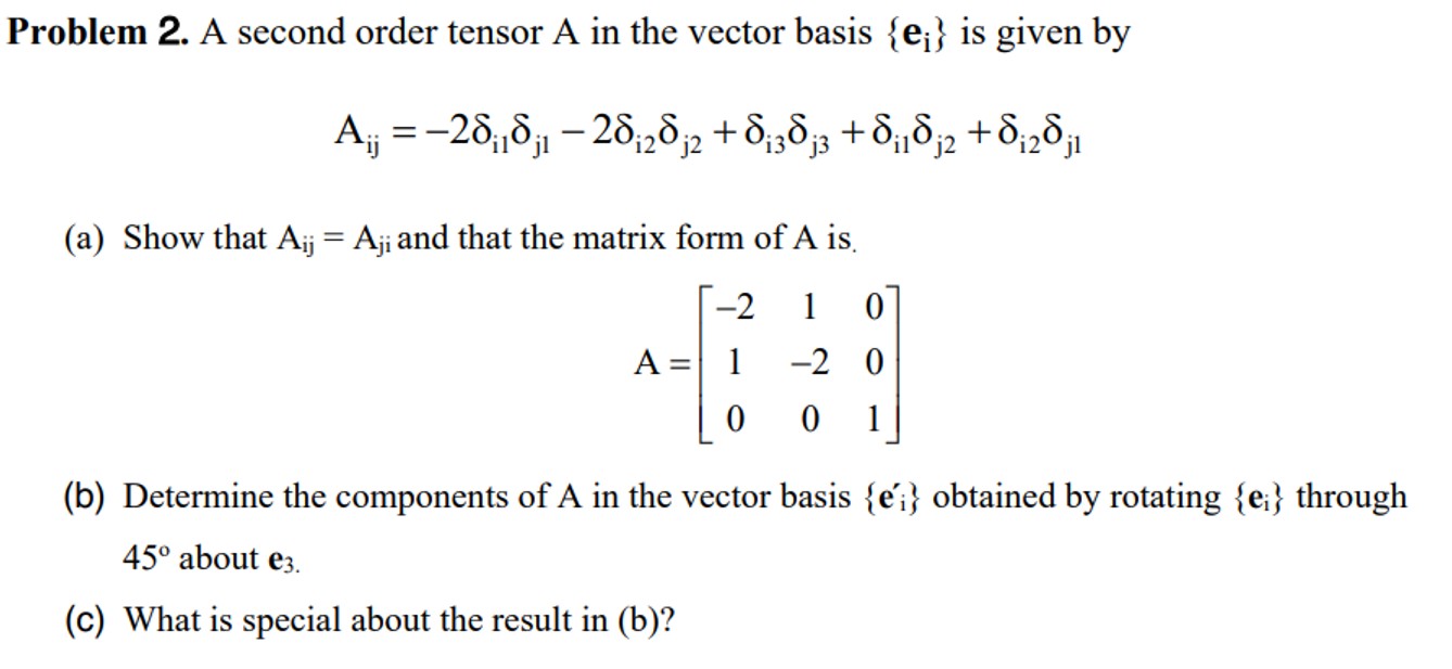 Solved Problem 2. ﻿A second order tensor A in the vector | Chegg.com