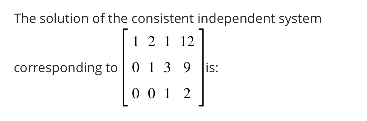 Solved The solution of the consistent independent system | Chegg.com