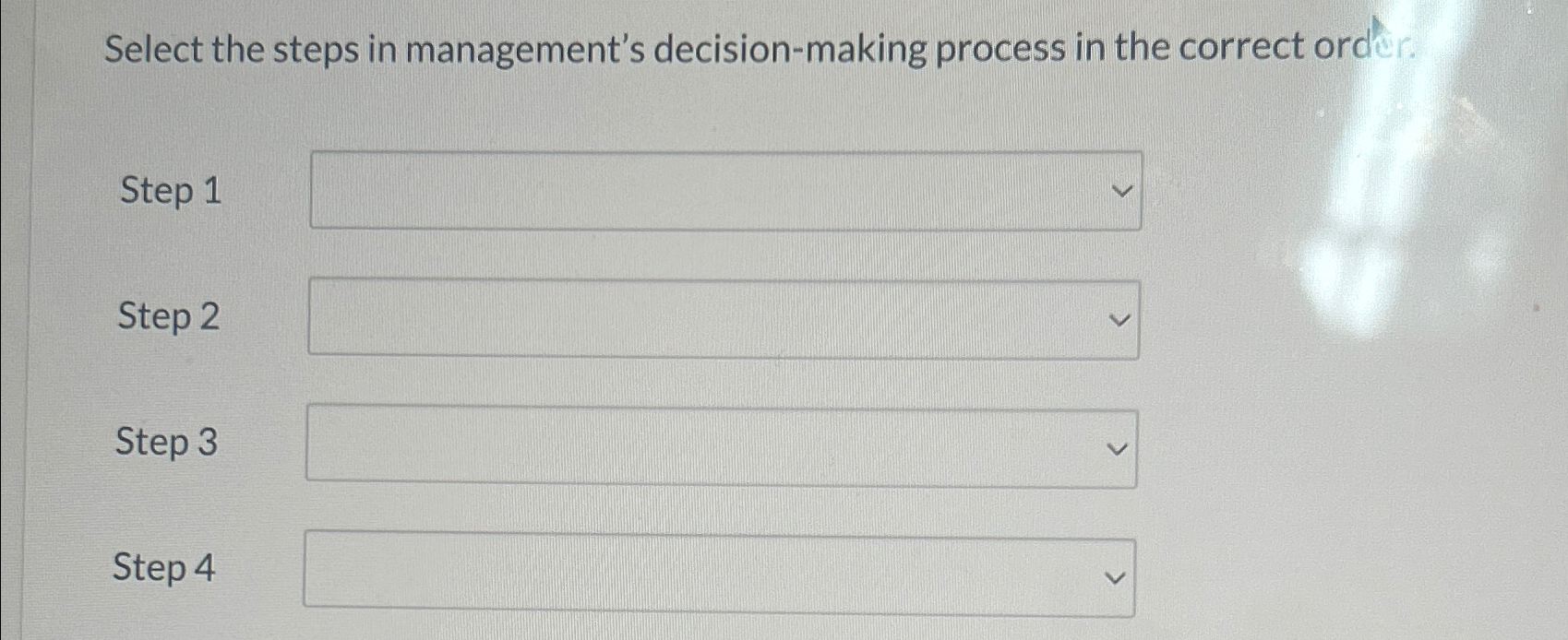 Solved Select the steps in management's decision-making | Chegg.com