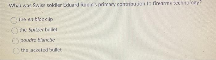 What was Swiss soldier Eduard Rubin's primary | Chegg.com