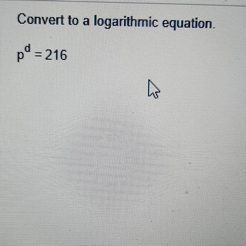 Solved Convert to an exponential equation. log 4256 = 4 | Chegg.com