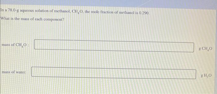 Solved In a 78.0−g aqueous solution of methanol, CH4O, the | Chegg.com