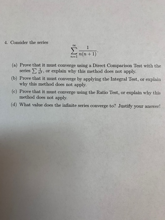 Solved 4. Consider the series - -1 n(n+1) (a) Prove that it | Chegg.com