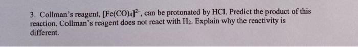 Solved 3. Collman's reagent, [Fe(CO)]?, can be protonated by | Chegg.com