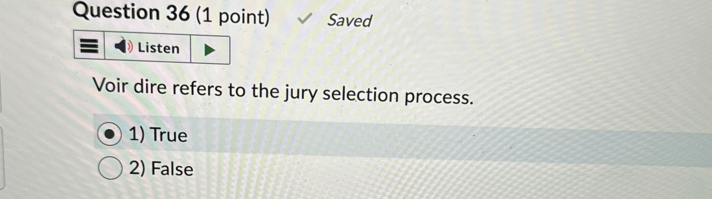 Solved Question 36 (1 ﻿point) ﻿SavedListenVoir dire refers | Chegg.com