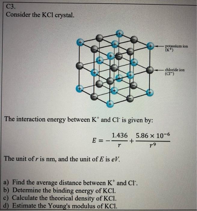Solved C3. Consider the KCl crystal. potassium ion (+) | Chegg.com