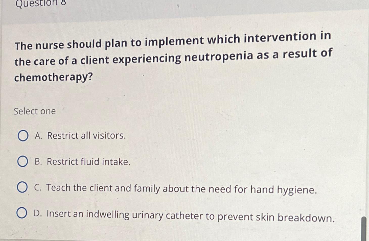 Solved The nurse should plan to implement which intervention | Chegg.com