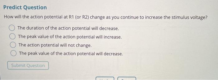 Solved Predict Question How will the action potential at R1 | Chegg.com