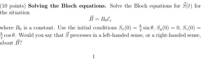 Solved (10 points) Solving the Bloch equations. Solve the | Chegg.com