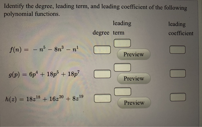 Solved Identify the degree, leading term, and leading | Chegg.com