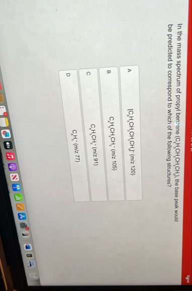 Solved In the mass spectrum of propyl benzene | Chegg.com