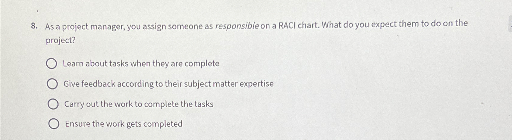 Solved As a project manager, you assign someone as | Chegg.com