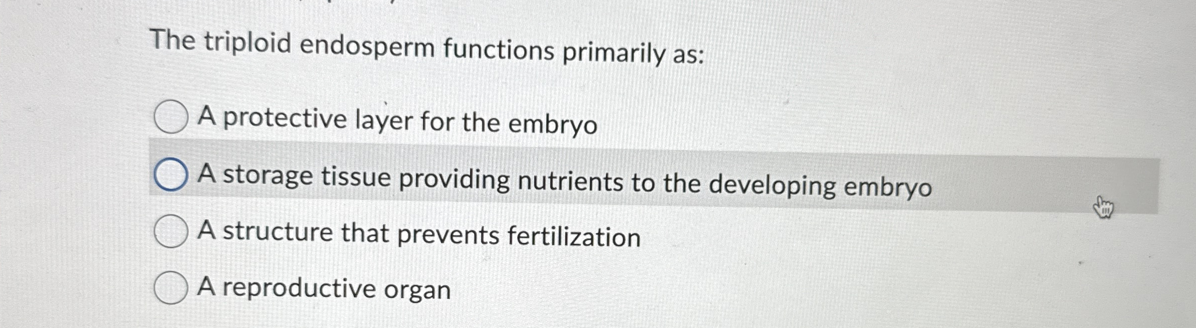 Solved The triploid endosperm functions primarily as:A | Chegg.com