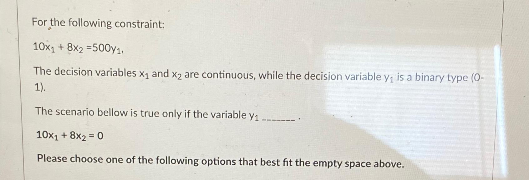 Solved For the following constraint:10x1+8x2=500y1The | Chegg.com