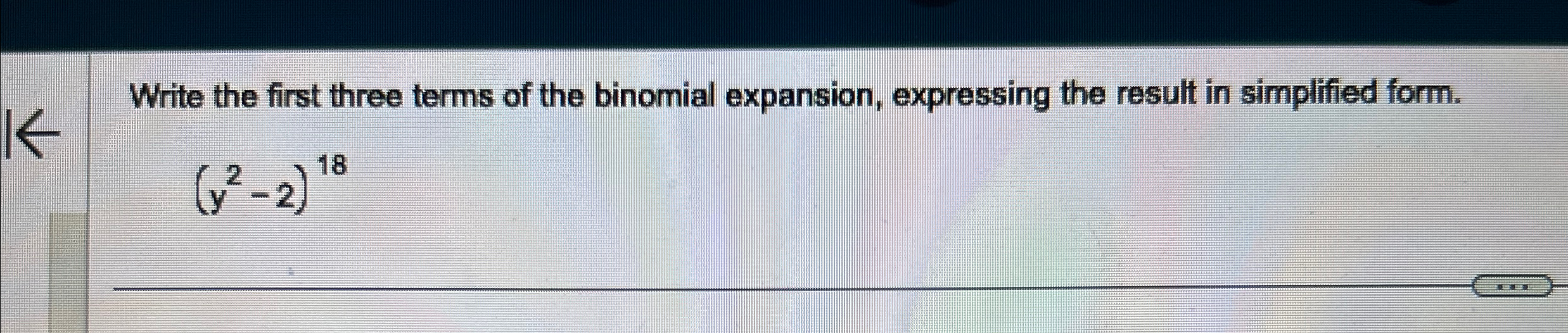 Solved Write the first three terms of the binomial | Chegg.com