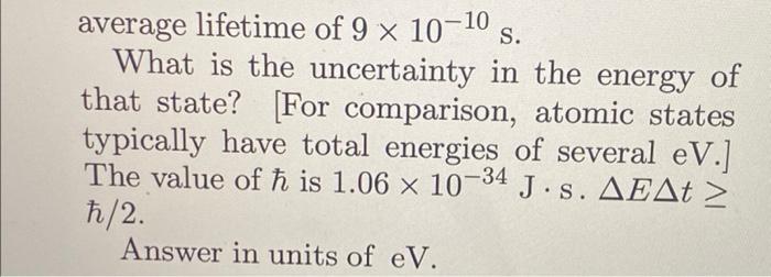 Solved An Excited State In A Certain Atom Has An Average