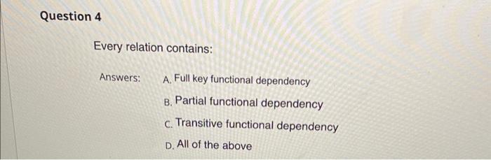 Solved Every relation contains: Answers: A. Full key | Chegg.com