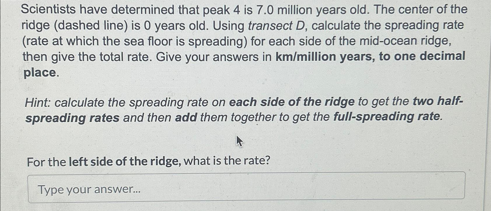 Solved Scientists have determined that peak 4 ﻿is 7.0 | Chegg.com