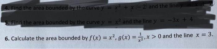 Solved 4. Find the area bounded by the curve y=x2+x−2 and | Chegg.com