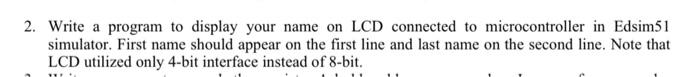 Solved 2. Write a program to display your name on LCD | Chegg.com