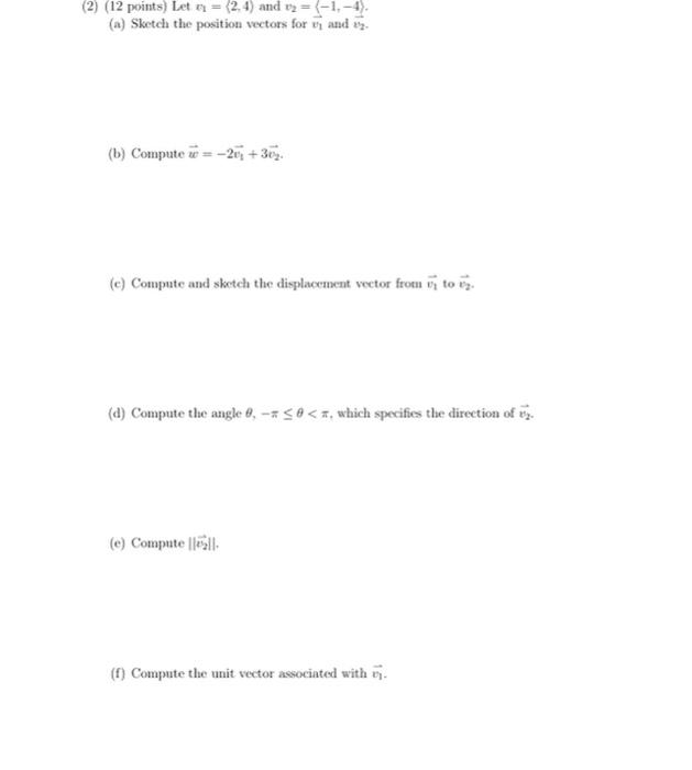 Solved (2) (12 points) Let c1={2,4) and v2= −1,−4}. (a) | Chegg.com