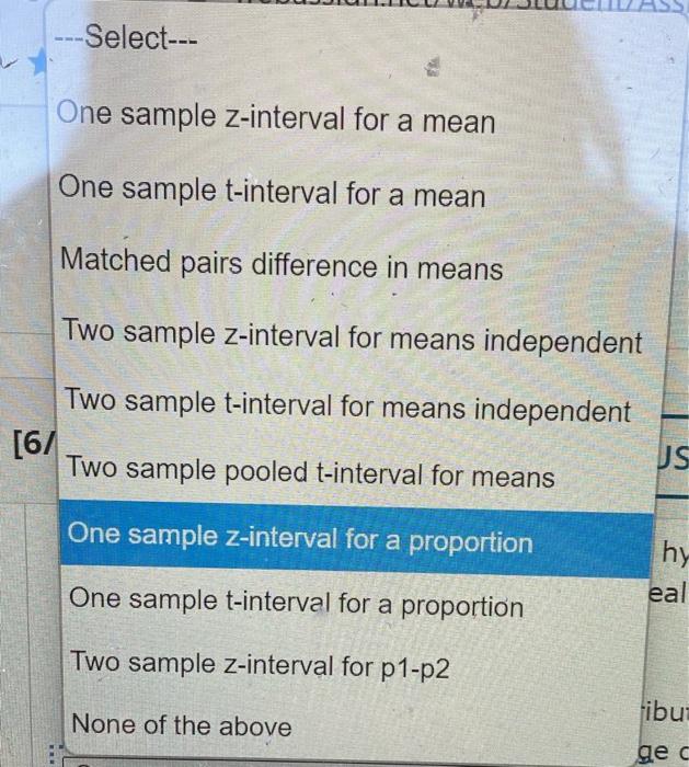 Solved ---Select--- One sample z-interval for a mean One | Chegg.com