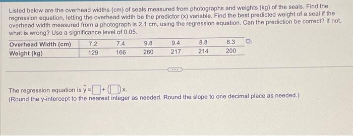 Solved Listed below are the overhead widths (cm) of seals | Chegg.com