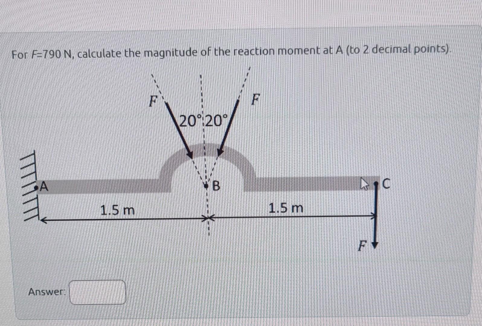 Solved For \\( F=790 \\mathrm{~N} \\), calculate the | Chegg.com