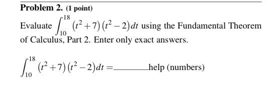 Solved Problem 2. (1 point) Evaluate ∫1018(t2+7)(t2−2)dt | Chegg.com