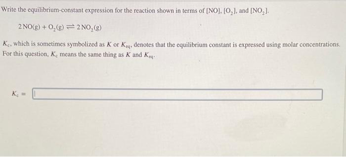 Solved Write The Equilibrium Constant Expression For The 2029