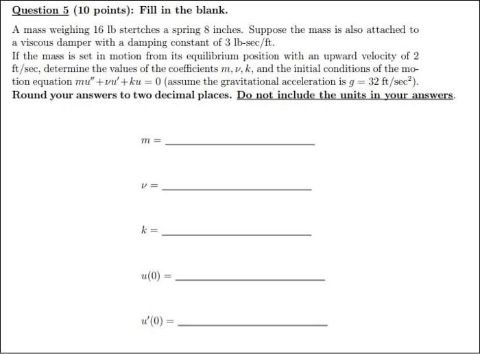 Solved Question 5 (10 points): Fill in the blank. A mass | Chegg.com