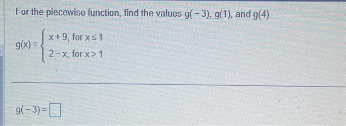 Solved For the piecewise function, find the values | Chegg.com