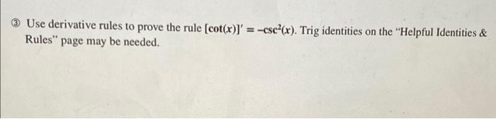 Solved (3) Use derivative rules to prove the rule [cot(x)] ' | Chegg.com