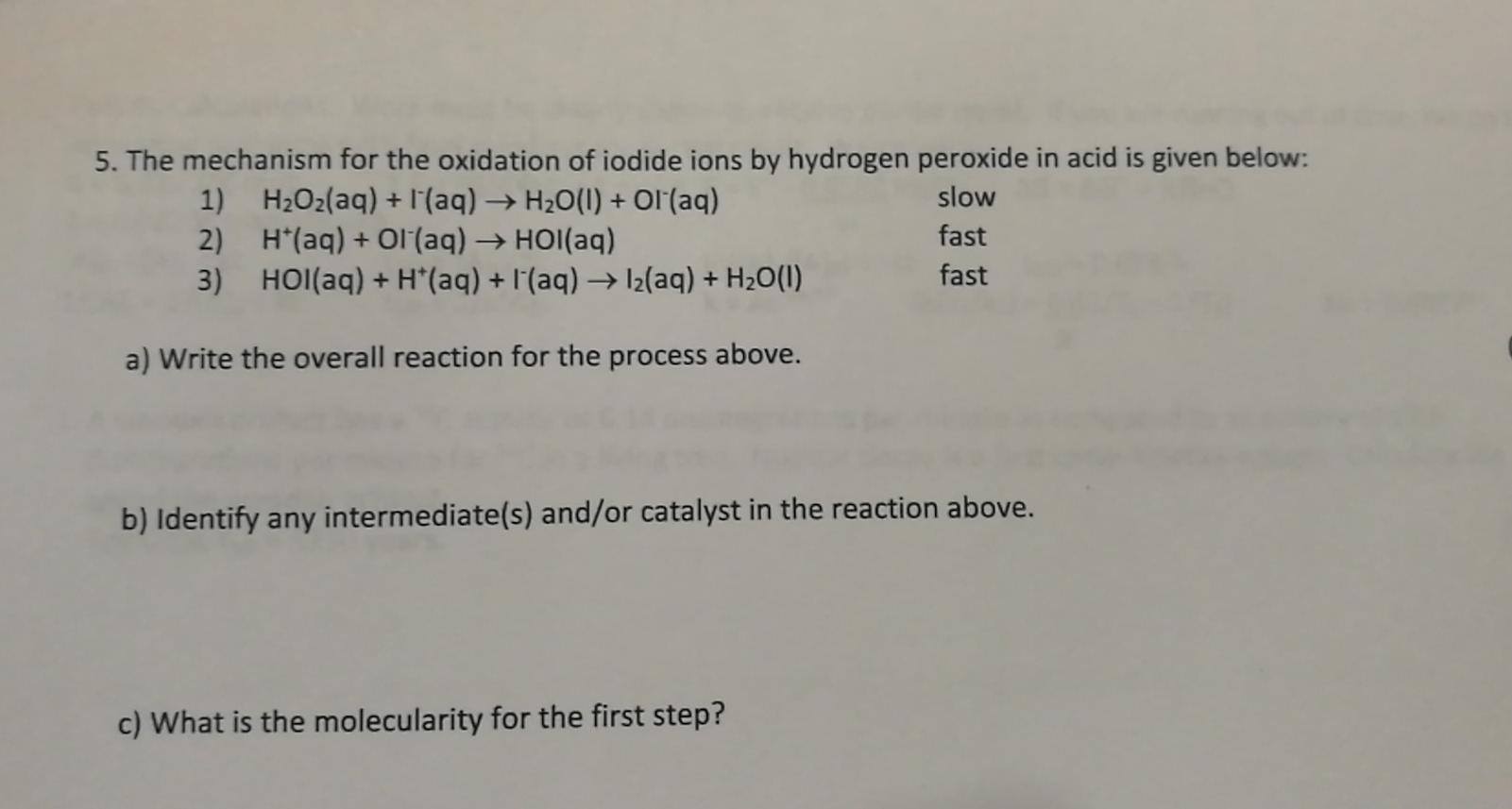 Solved 5. The mechanism for the oxidation of iodide ions by | Chegg.com