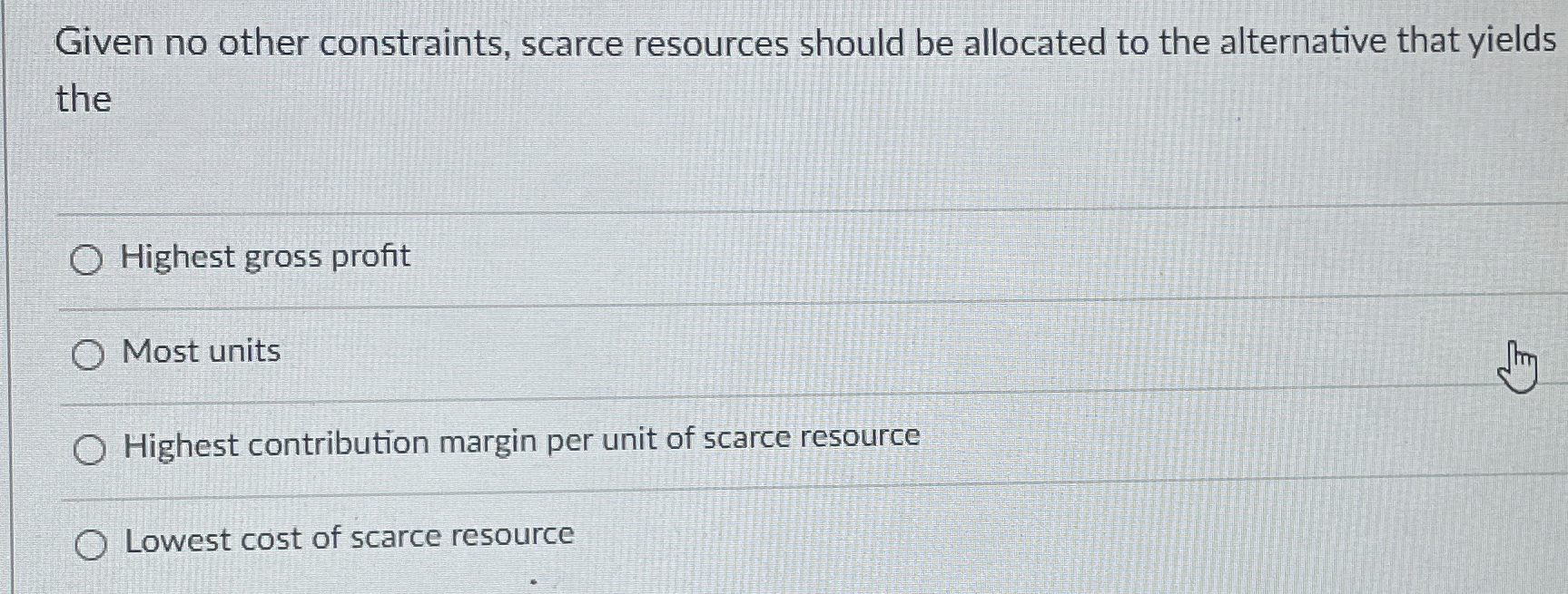 Solved Given no other constraints, scarce resources should | Chegg.com