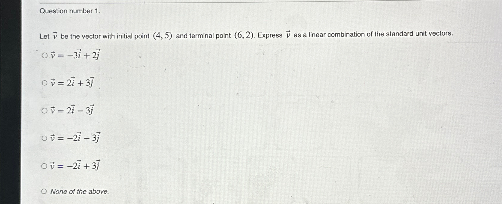 Solved Question number 1.Let vec(v) ﻿be the vector with | Chegg.com