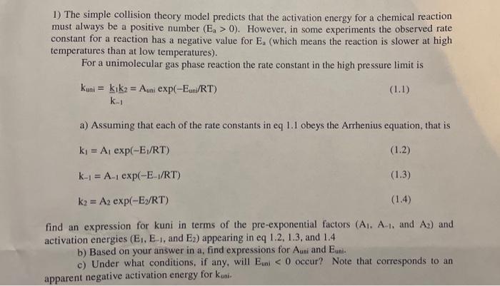 Solved 1) The simple collision theory model predicts that | Chegg.com
