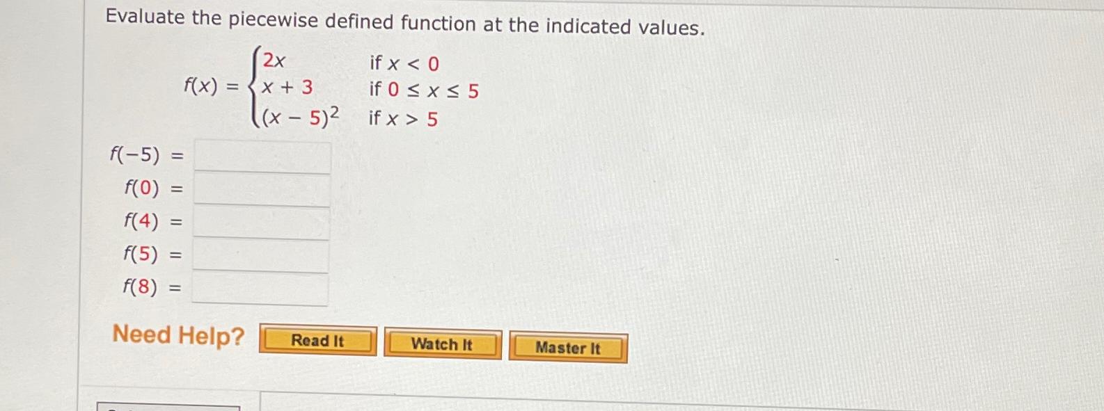 Solved Evaluate the piecewise defined function at the | Chegg.com