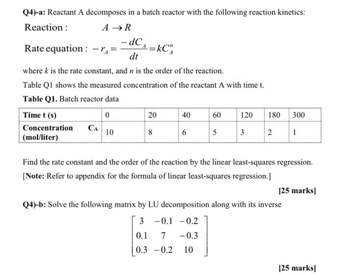 Solved Q4)-a: Reactant A decomposes in a batch reactor with | Chegg.com
