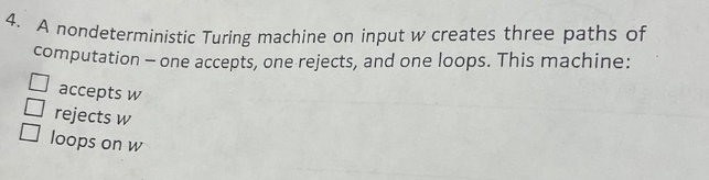 Solved 4. ﻿A nondeterministic Turing machine on input \( ﻿w | Chegg.com