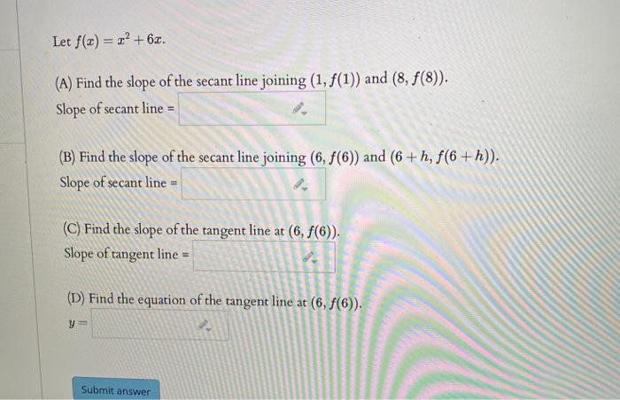 Solved Let f(x) = x2 +65. (A) Find the slope of the secant | Chegg.com