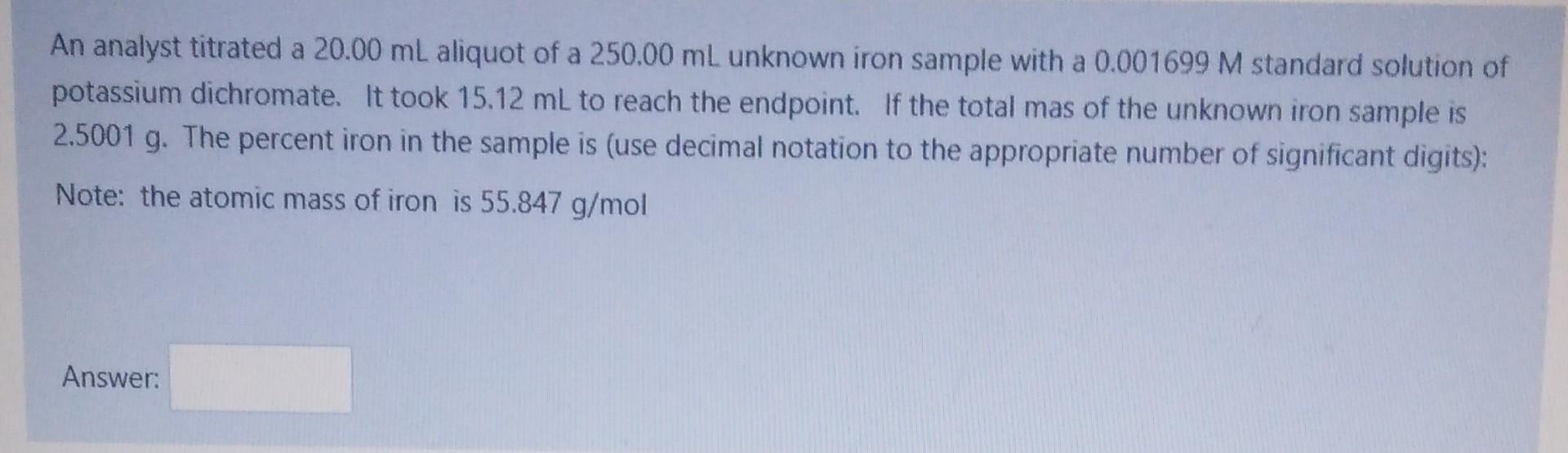 Solved An analyst titrated a 20.00 mL aliquot of a 250.00 mL | Chegg.com